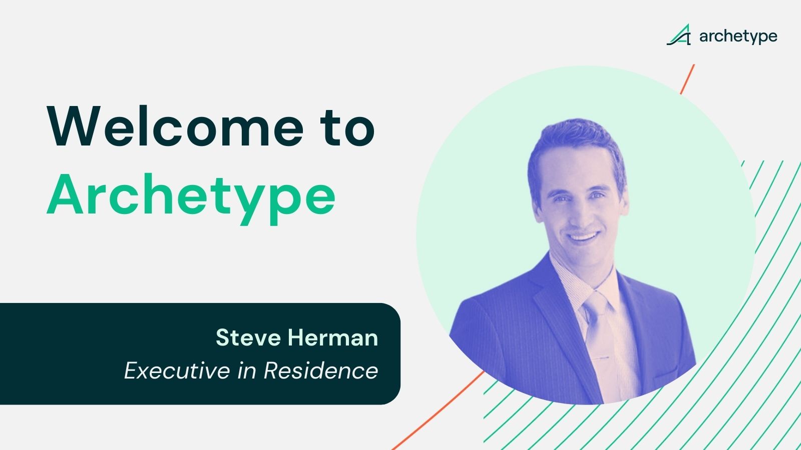 Growth Expert Steve Herman Joins Archetype as Executive in Residence ...