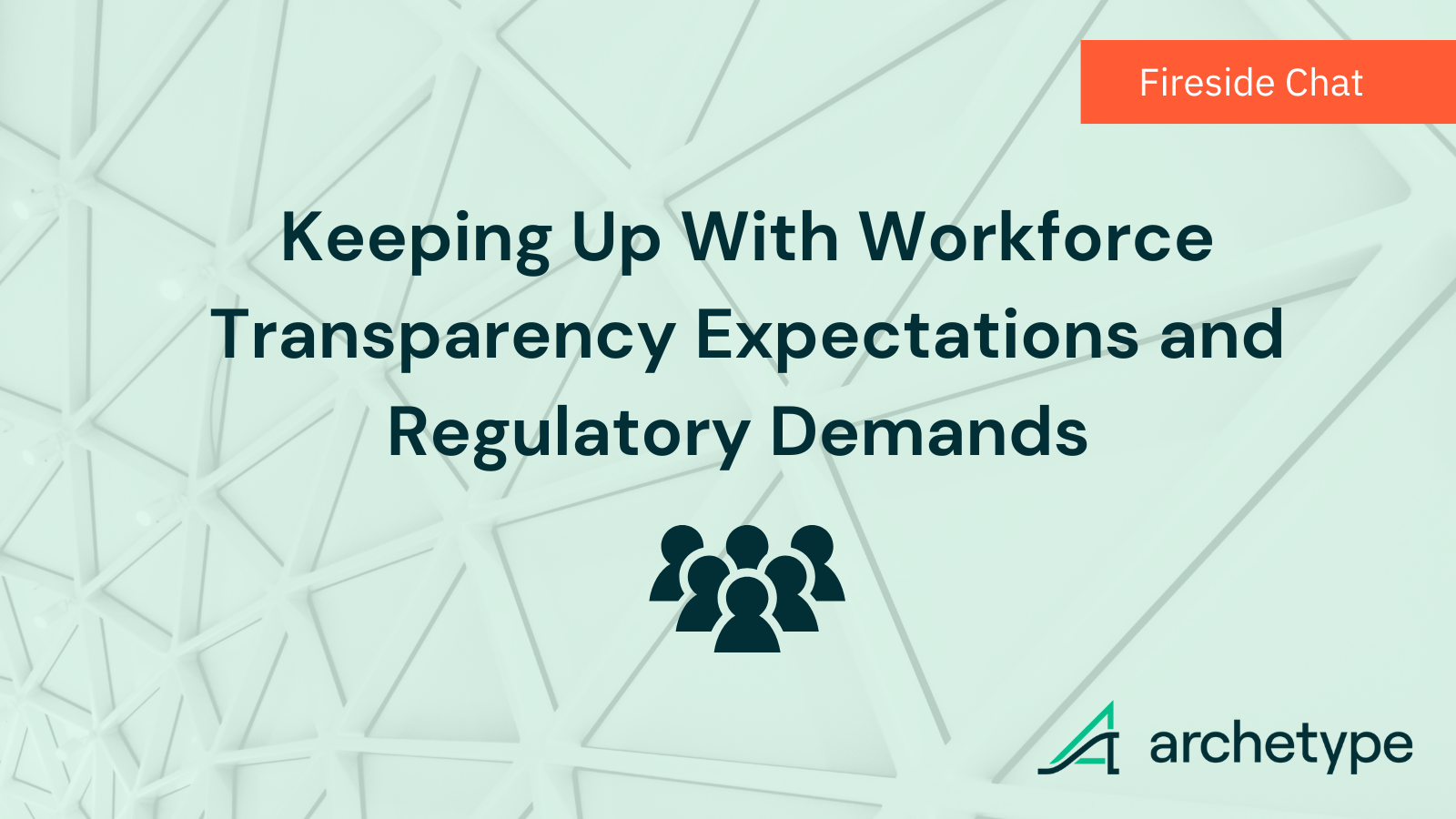 Keeping Up With Pay Transparency Expectations And Regulatory Demands Archetype